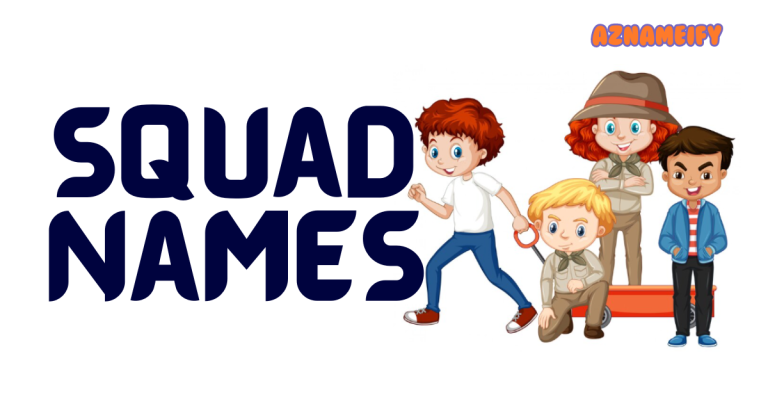 550+ Squad Names Unique Creative Funny Cool & Interesting