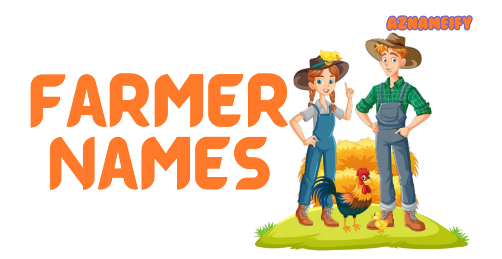 550 Farmer Names Unique Cool Funny Creative Interesting