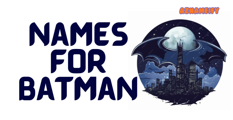550+ Names For Batman Unique Creative Stylish Cute & Cool
