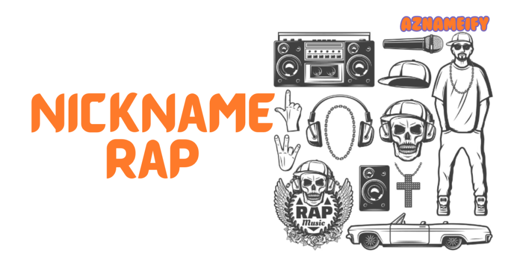 550+ Nickname Rap Unique Cool Stylish Creative Epic & Swap