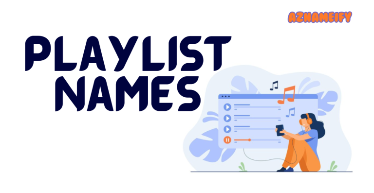 550+ Playlist Names Unique Cool Creative Attitude & Funny