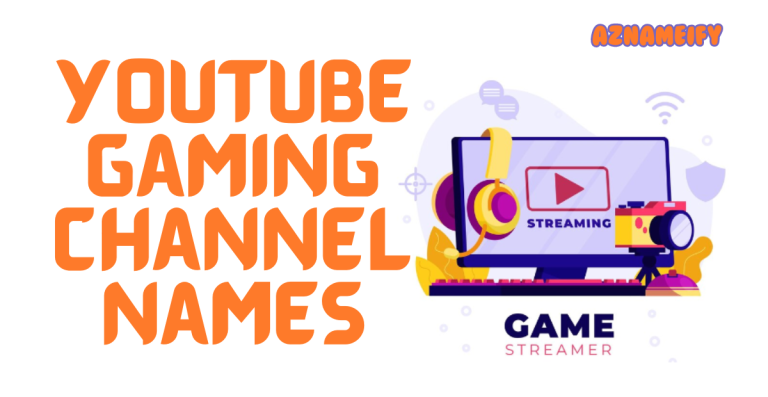 550+ YouTube Gaming Channel Names Unique Creative & Cool