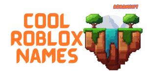 550+ Cool Roblox Names Unique Creative Funny & Catchy Ideas