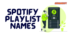 550+ Spotify Playlist Name Ideas Cool Unique & Creative
