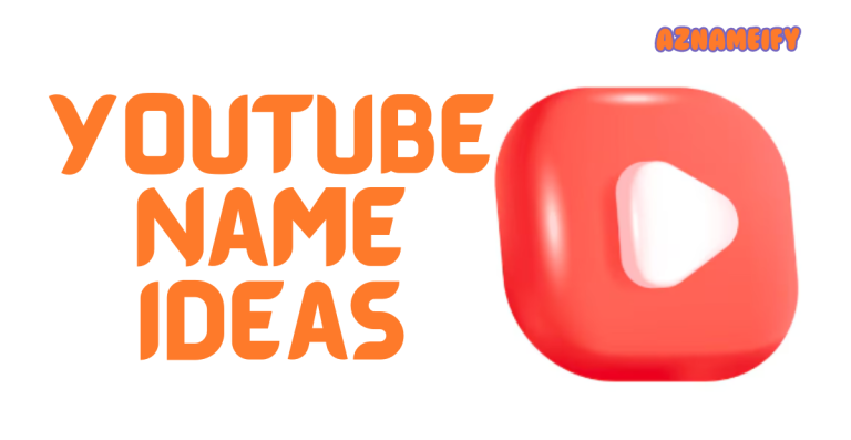 550+ Youtube Name Ideas: Unique YT Names for your Channels