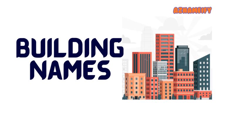 600+ Building Names Am