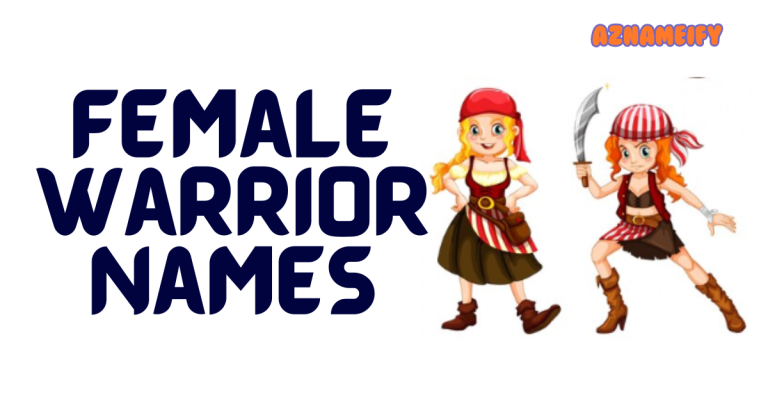 550+ Female Warrior Names Unique Creative Cool Funny & Cute