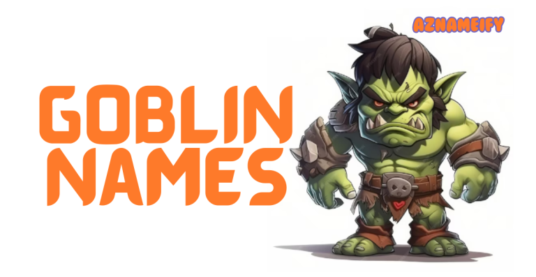 480+ Goblin Names Creative Funny Unique Stylish Cool & Epic
