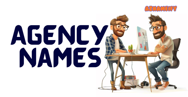 570+ Agency Names Unique Creative STylish Catchy & Cool