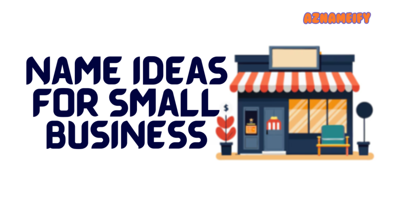 500+ Name Ideas For Small Business Unique Creative & Cool