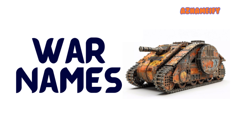 530+ Names For Wars Unique Creative Stylish Cool & Cute