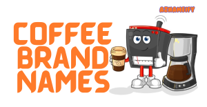 470+ Coffee Brand Names Stylish Unique Creative & Catchy
